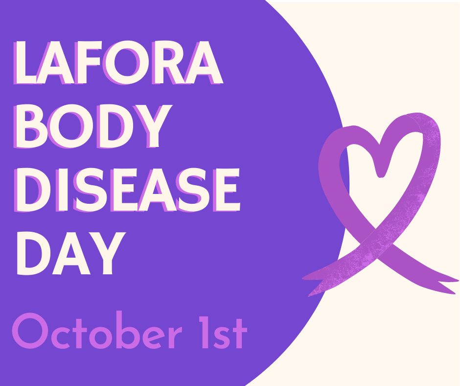 Lafora Body Disease Day & Awareness Month - October 1st - Chelsea's ...